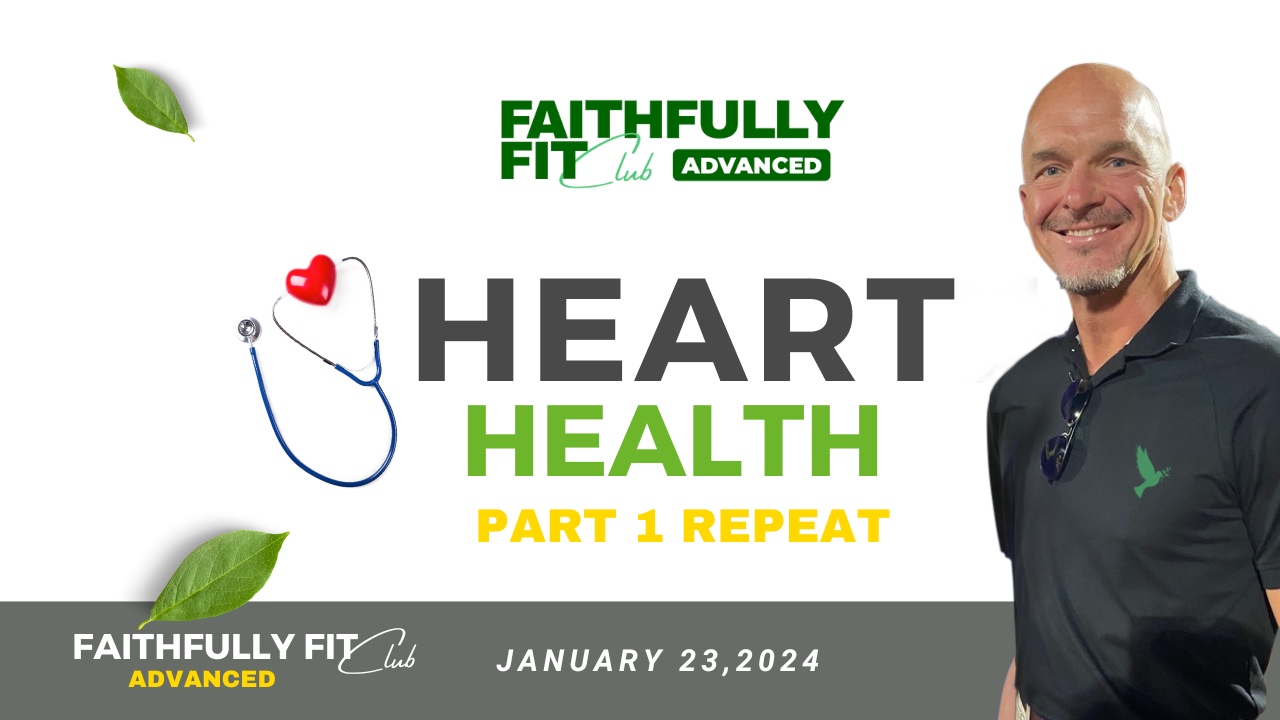 [Faithfully Fit Club Advanced] Part 1 Repeat ~ Heart Health
