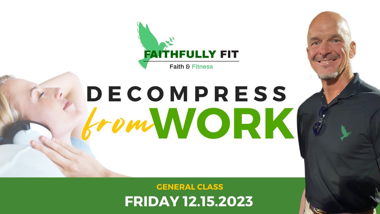 [General Class] Decompress from Work – Faithfully Fit